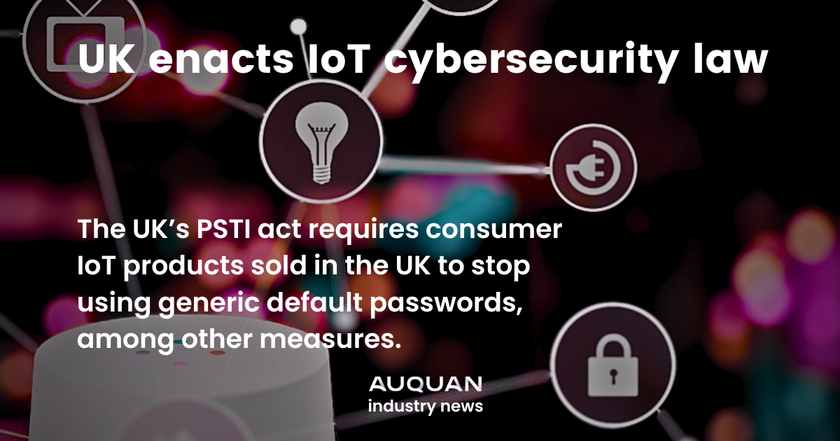 UK enacts IoT cybersecurity law UK enacts IoT cybersecurity law